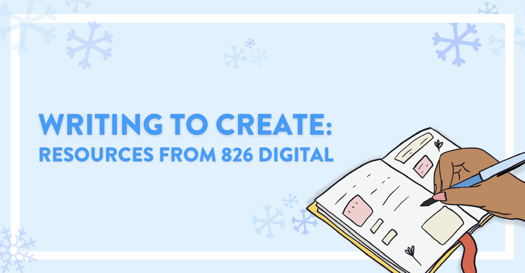 Foster a “culture of creativity” with these 826 Digital Resources ...