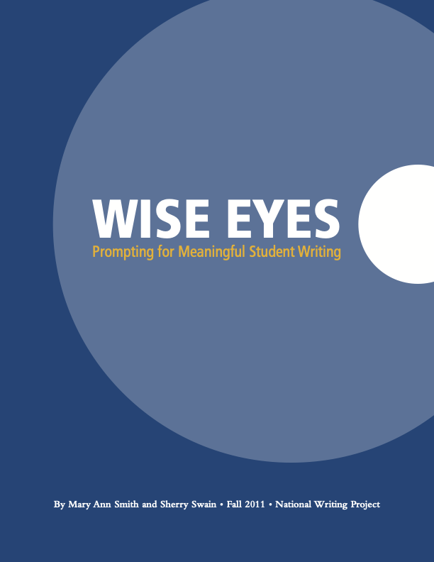 Wise Eyes: Prompting for Meaningful Student Writing – Teach Write Now