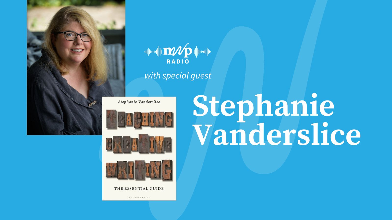 Teaching Creative Writing: A Conversation with Stephanie Vanderslice ...